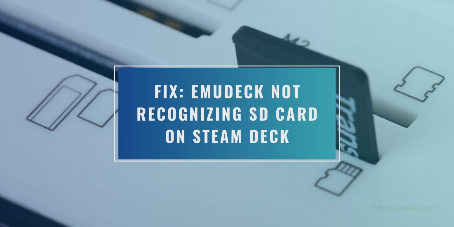 Fix EmuDeck SD Card Issues on Steam Deck – Simple Solutions