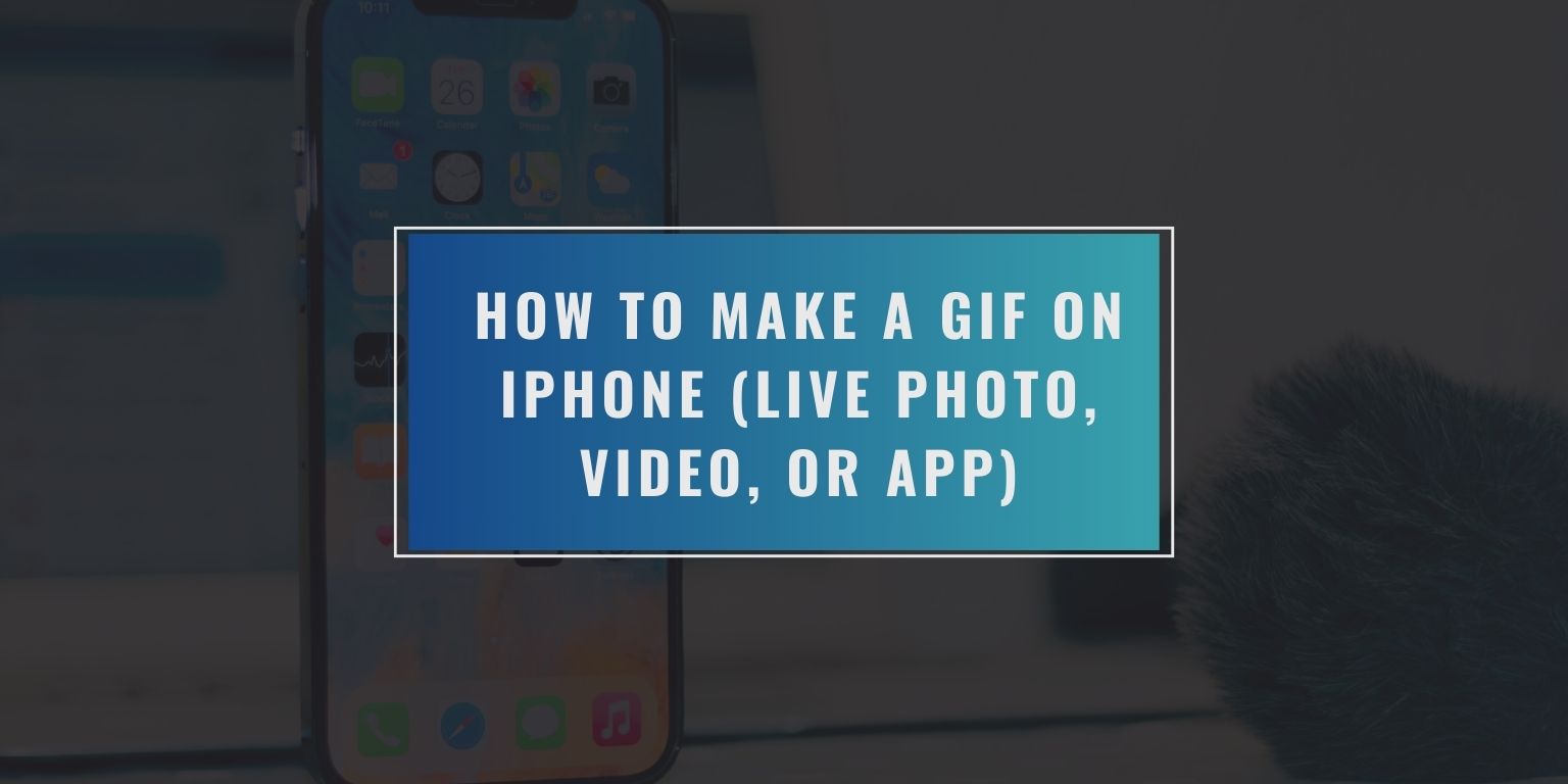 How to Make a GIF on iPhone (Live Photo, Video, or App)