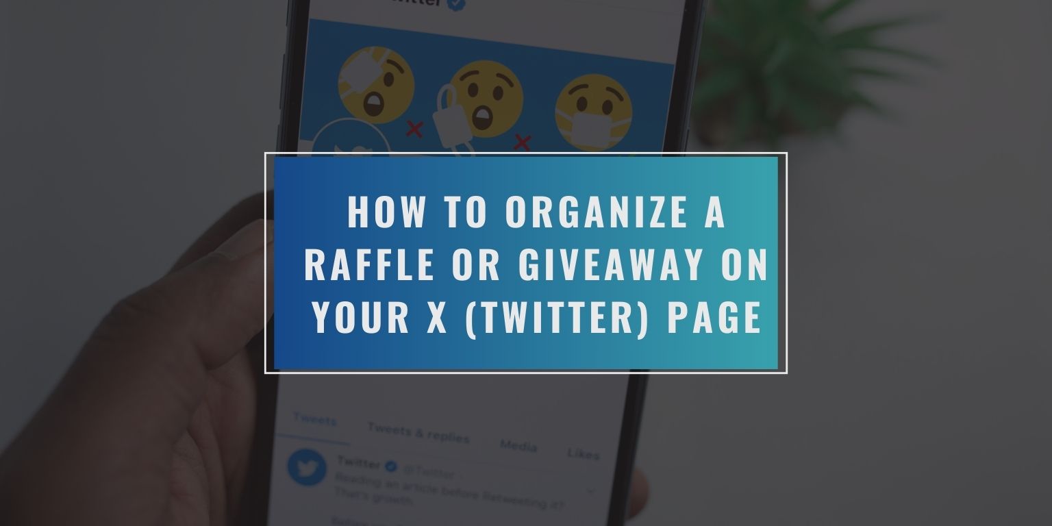 How to Organize a Raffle or Giveaway on Your X (Twitter) Page