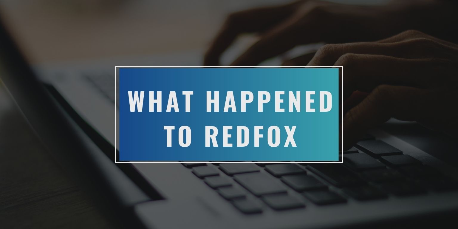 What Happened to RedFox?